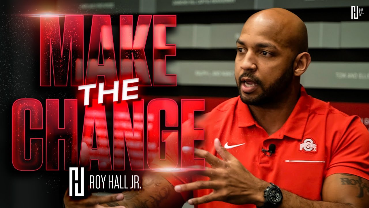 Roy Hall Jr. | Make The Change | POWERFUL Motivational Video to Help ...