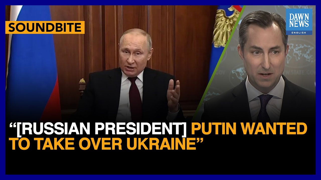 [Russian President] Putin Wanted To Take Over Ukraine: State Dept ...