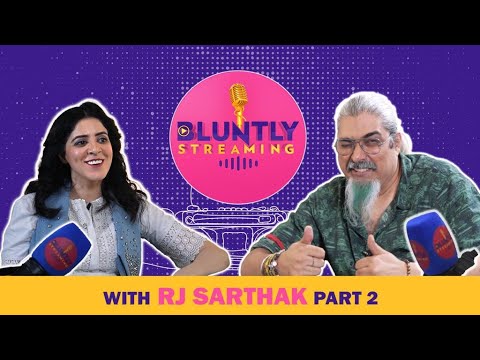 RJ Sarthak Reveals Radio Secrets | Bluntly Streaming podcast with ...