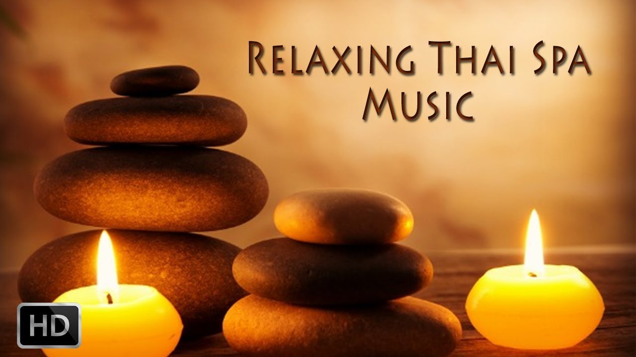 Relaxing Thai Spa Music - Music for Meditation, Massage, De-Stress ...