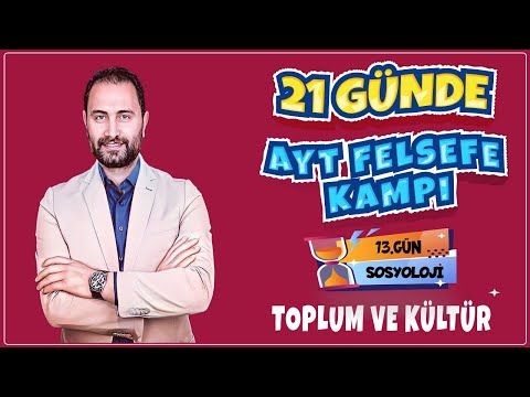 Toplum ve Kültür | 21 Günde AYT Felsefe Kampı 13.Gün | AYT 2025 |