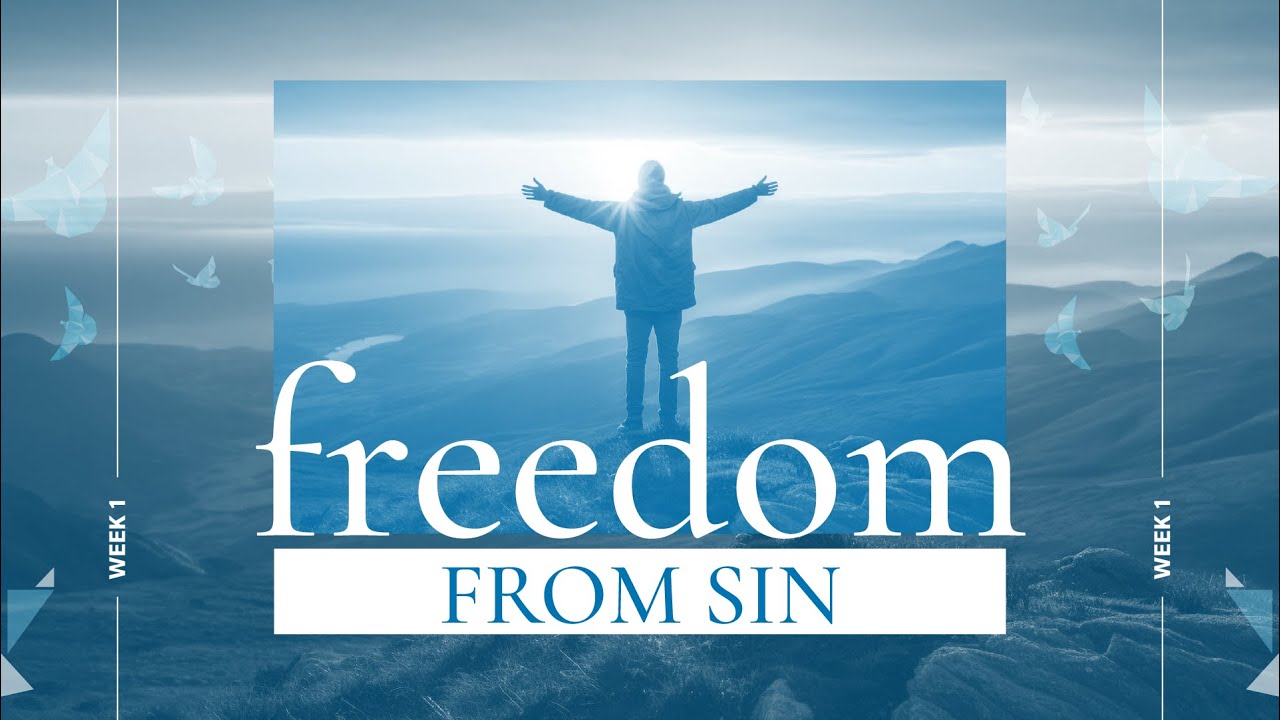 Freedom: Freedom from Sin - YouTube
