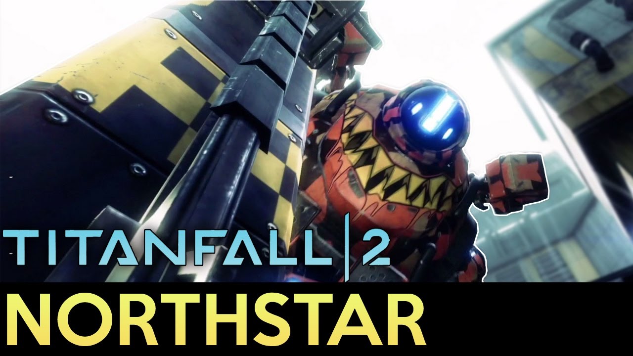 Titanfall 2 - Titan Showcase - NORTHSTAR - YouTube