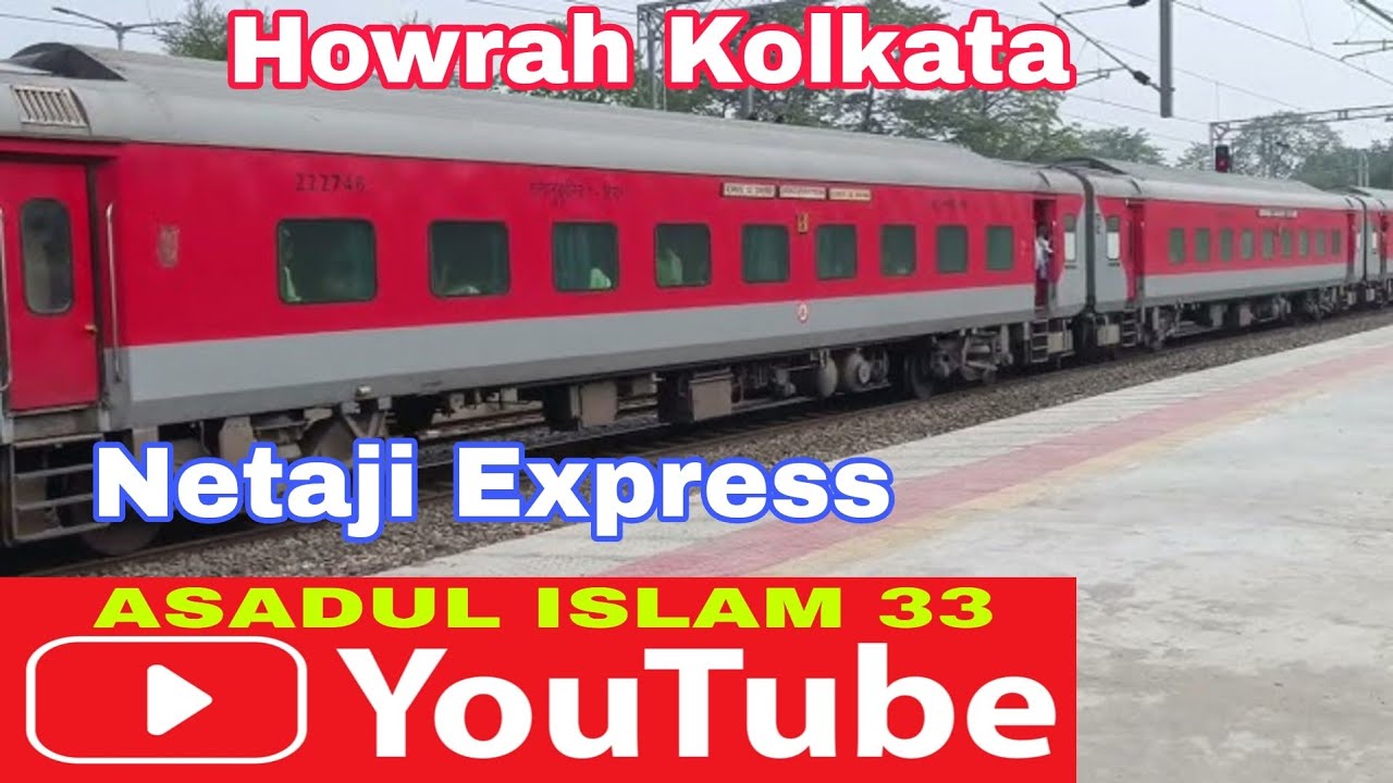 Netaji Express Howrah Kolkata 🇮🇳🇮🇳 - YouTube