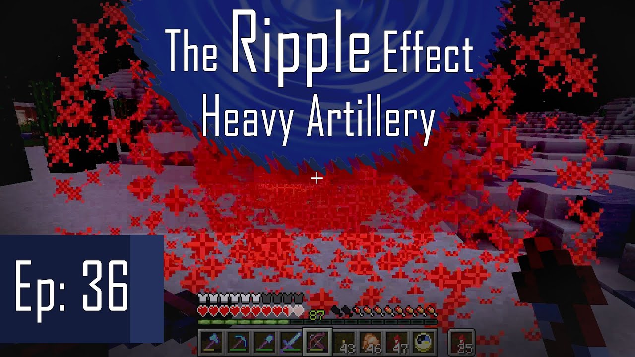 [E036] Heavy Artillery - The Ripple Effect - Minecraft SMP - YouTube