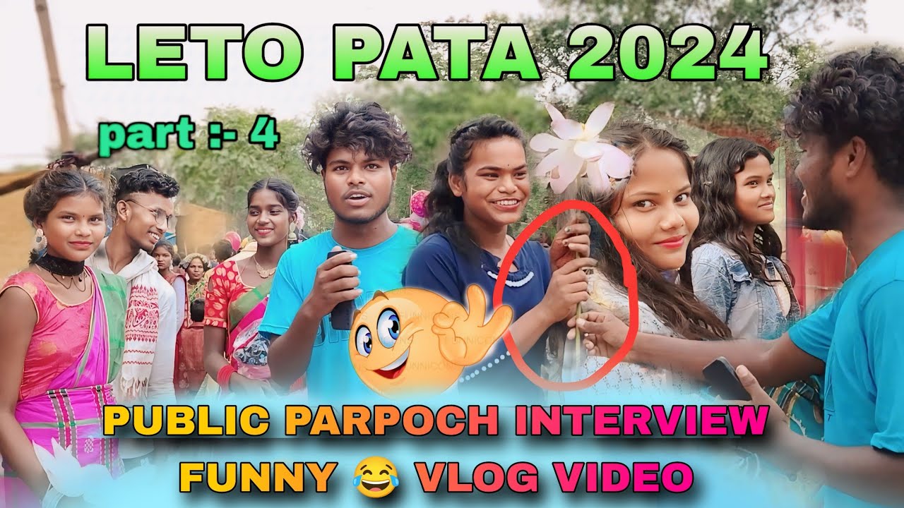 LETO PATA 2024// PART:- 4 // PUBLIC PARPOCH INTERVIEW FUNNY 😂 VLOG ...