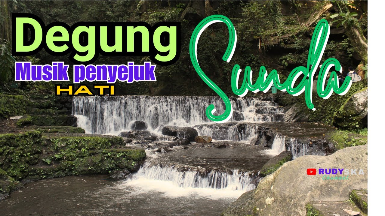 DEGUNG SUNDA MUSIK PENYEJUK HATI
