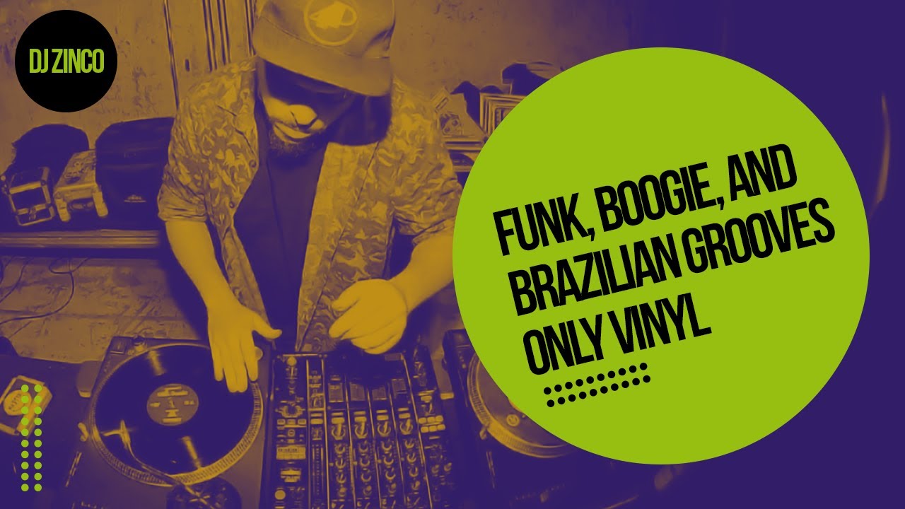 Dj Zinco - Funk, Boogie, and Brazilian Grooves - Vinyl Dj Set - YouTube