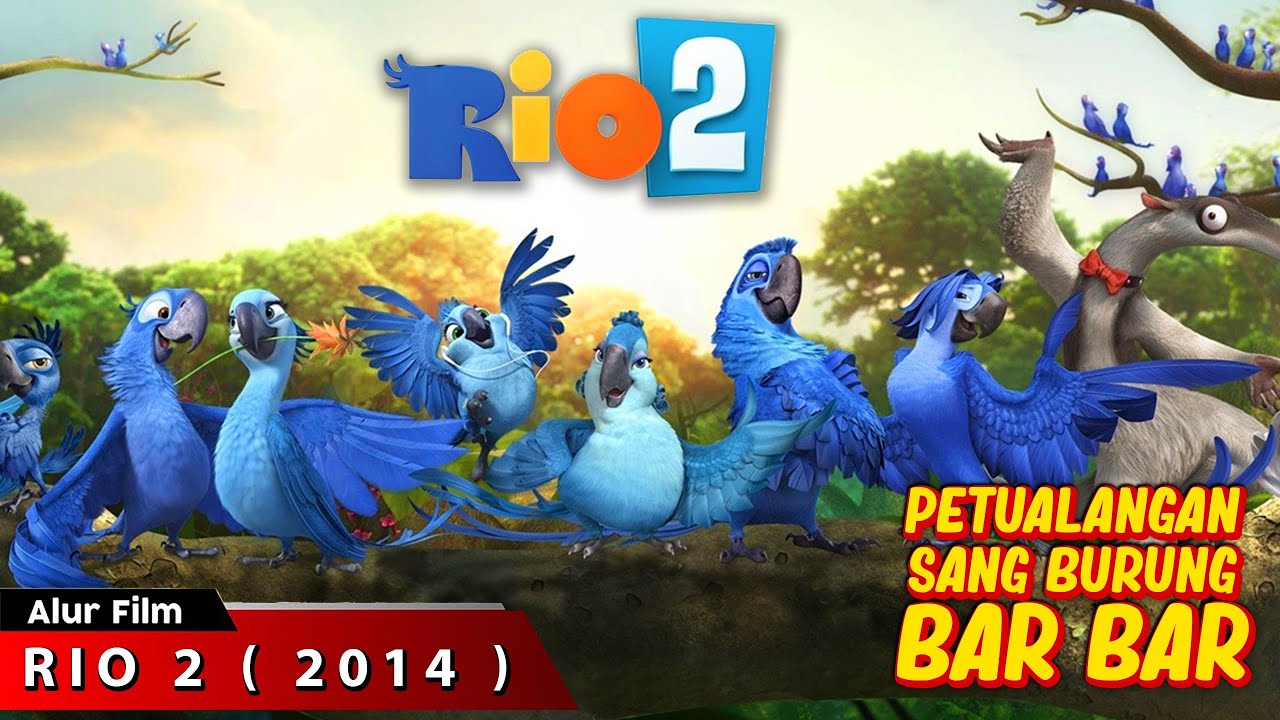 PETUALANGAN BURUNG BAR-BAR MENUJU HUTAN AMAZON | ALUR CERITA FILM RIO 2 ...