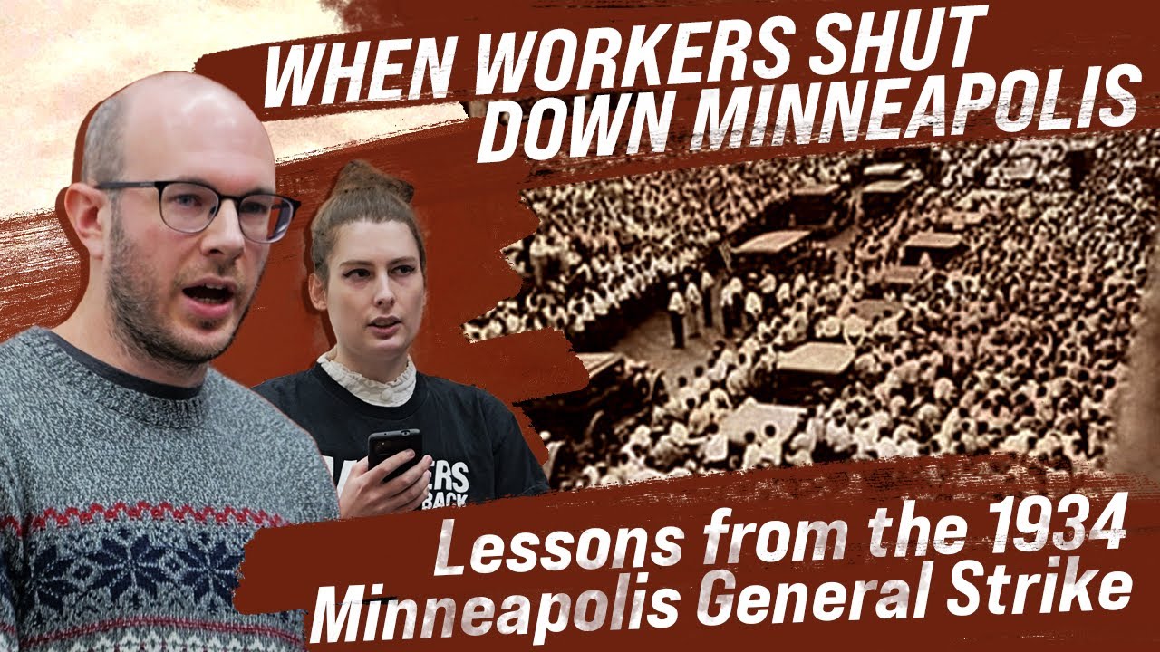 Minneapolis General Strike 1934: Lessons for the Workers Movement Today ...