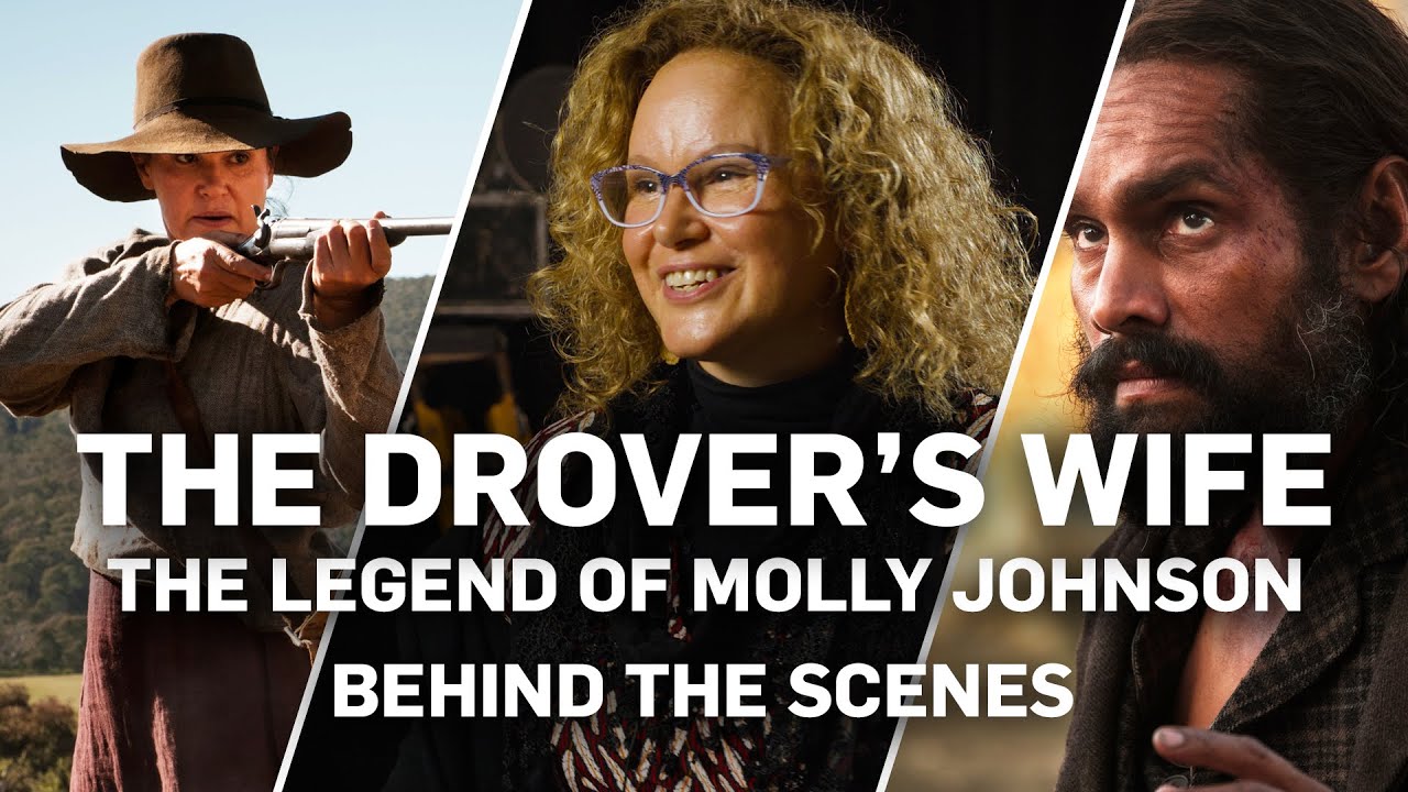 The Drover's Wife The Legend of Molly Johnson - Behind the Scenes - YouTube