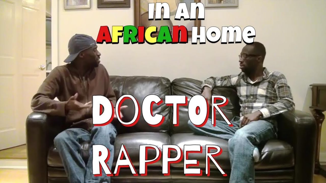 In An African Home: Doctor Rapper - YouTube