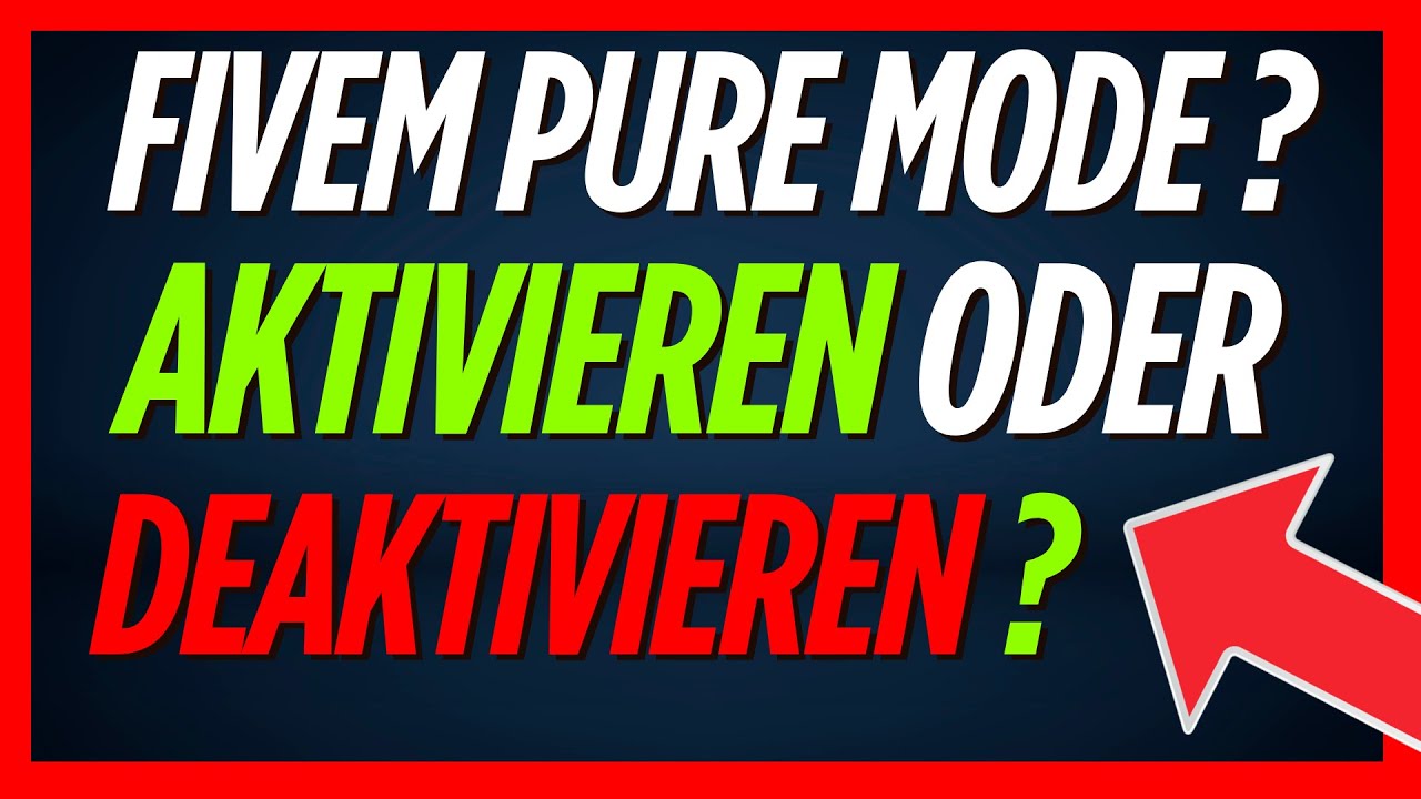 Fivem WAS ist der Pure Mode in FiveM ? und sollte ich ihn Aktivieren ...
