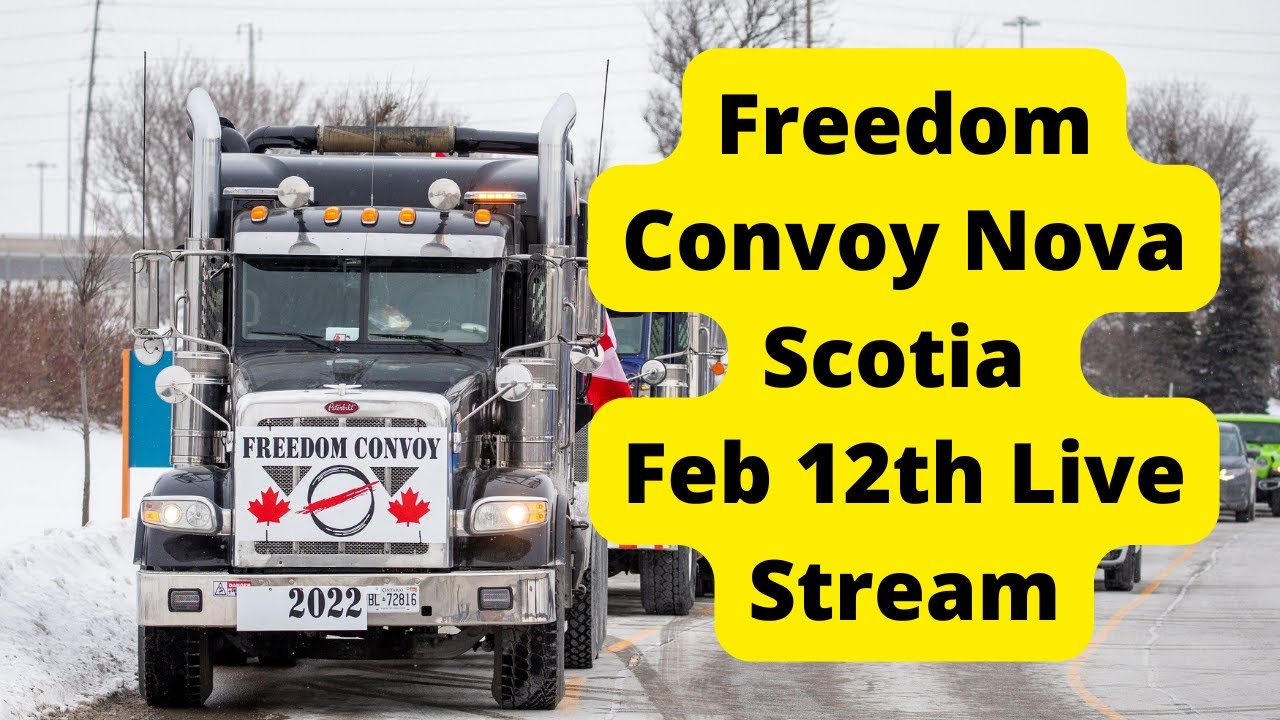Freedom Convoy Nova Scotia Feb 12th Live - YouTube