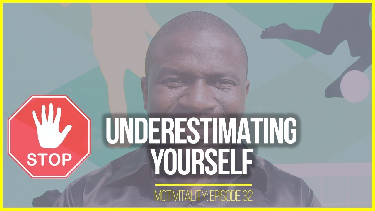 STOP UNDERESTIMATING YOURSELF | MOTIVATIONAL VIDEO - YouTube