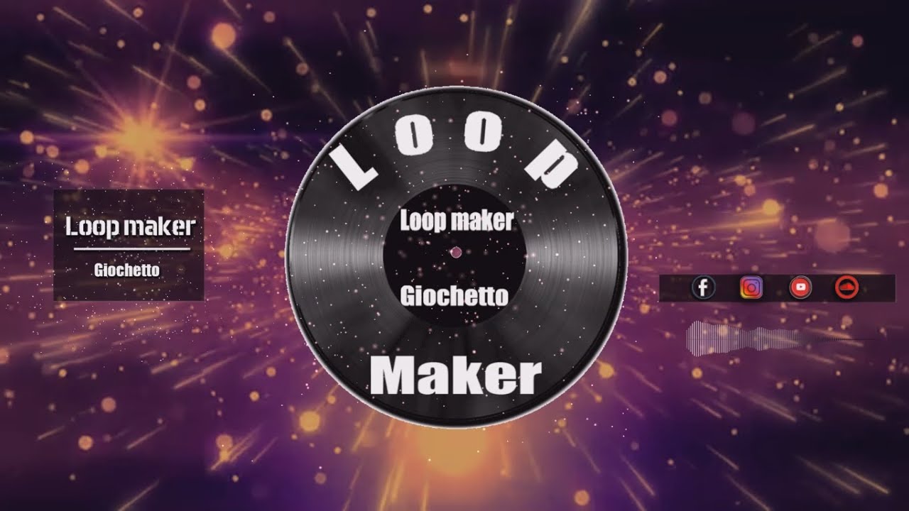 𝗟𝗼𝗼𝗽 𝗺𝗮𝗸𝗲𝗿 - 𝗚𝗶𝗼𝗰𝗵𝗲𝘁𝘁𝗼 - YouTube