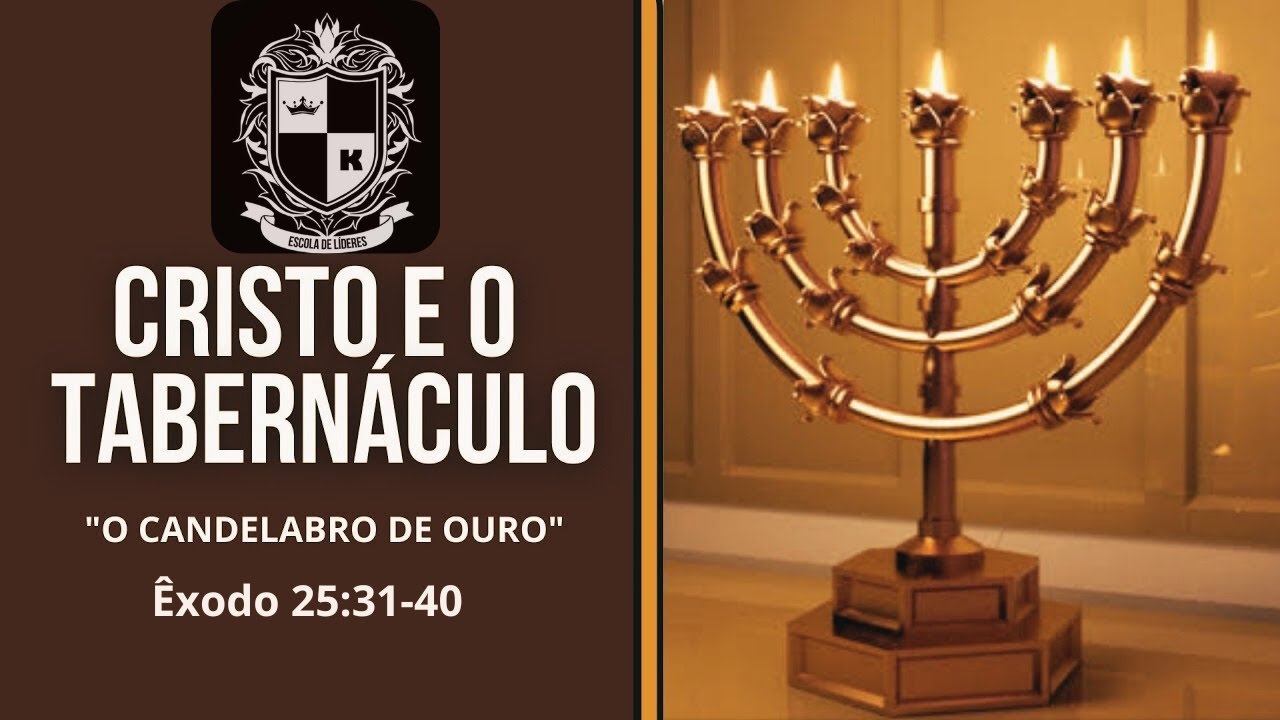 Cristo e o Tabernáculo - Candelabro de Ouro (Êxodo 25:31-40) - YouTube