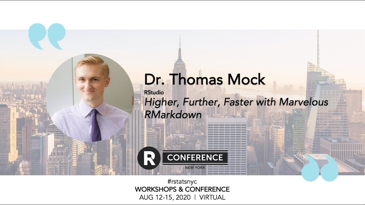 Dr. Thomas Mock - Higher, Further, Faster with Marvelous RMarkdown ...