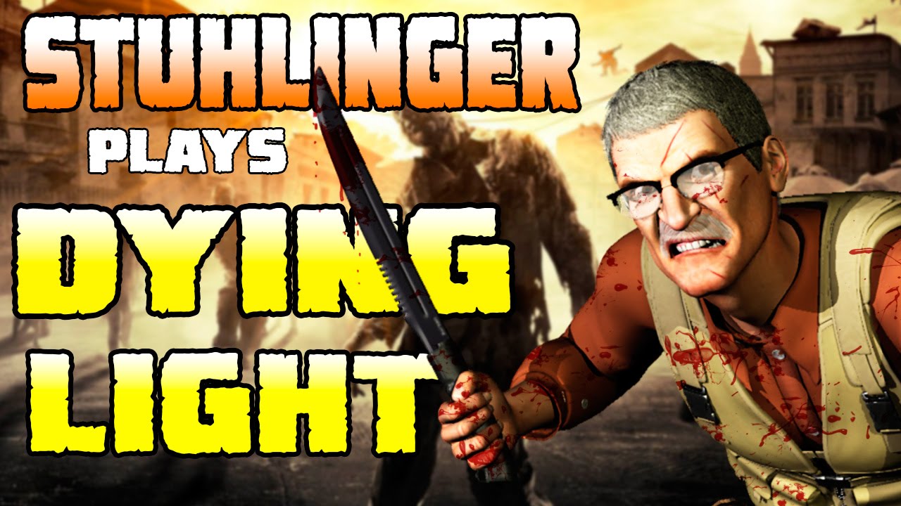 Stuhlinger Plays Dying Light - YouTube