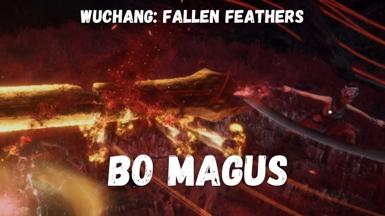 Bo Magus (Wuchang: Fallen Feathers) BOSS FIGHT - YouTube