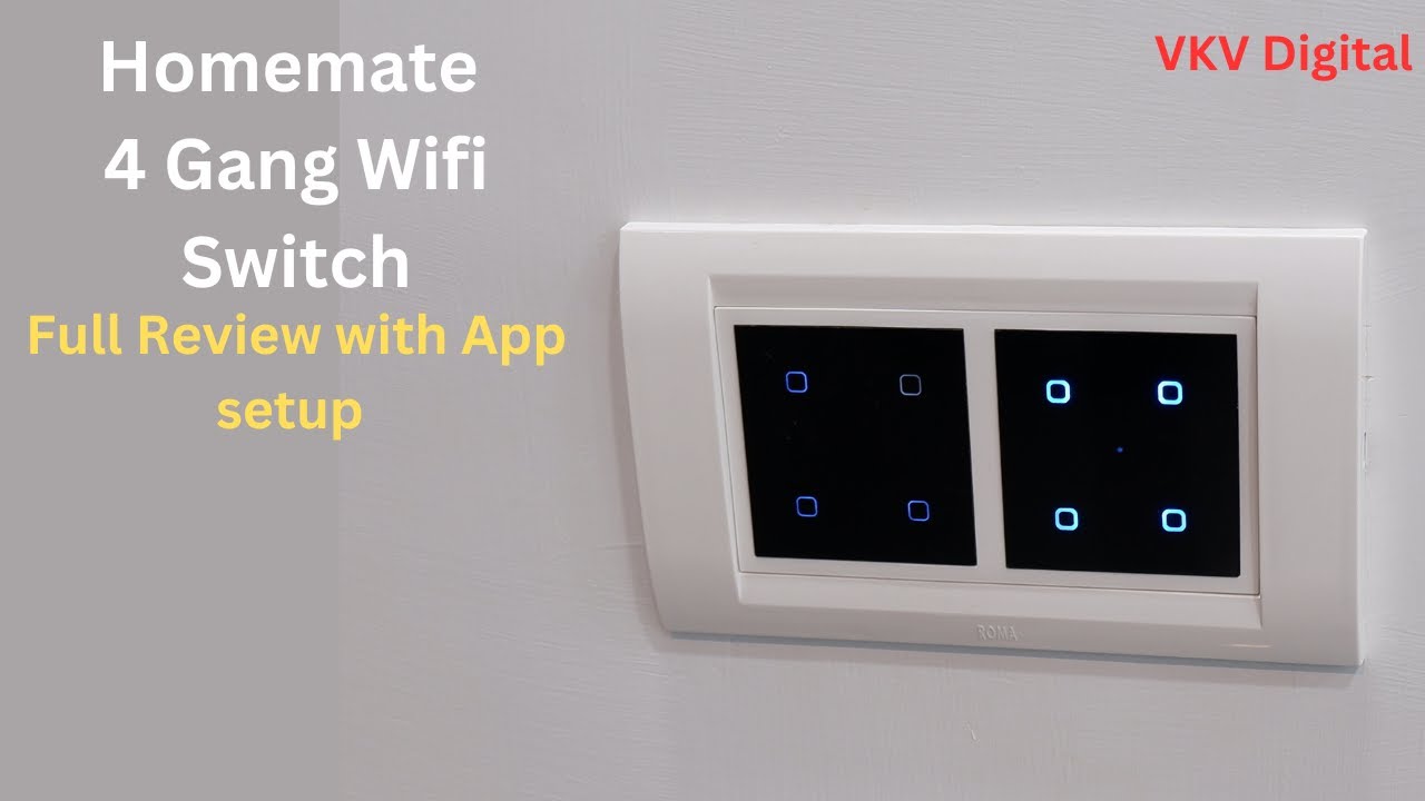 Homemate Smart Wifi Switch 4 Gang full setup and installation with app ...