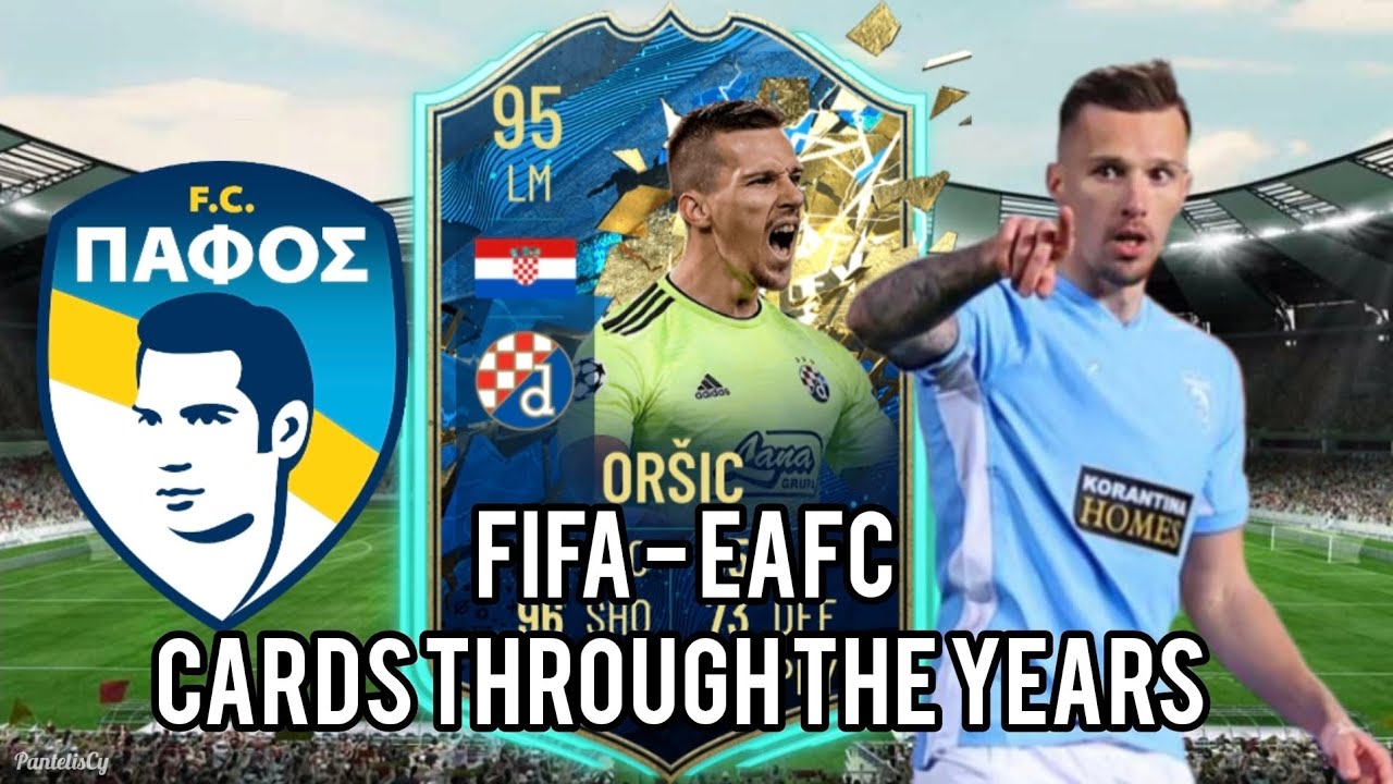 Μίσλαβ Όρσιτς 🔷 Πάφος FC | FIFA - EAFC Cards through the years - YouTube