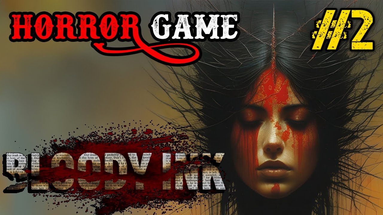 Bloody Ink - РЕЛИЗ ИГРЫ - Полное прохождение на русском #2 - ХОРРОР ...