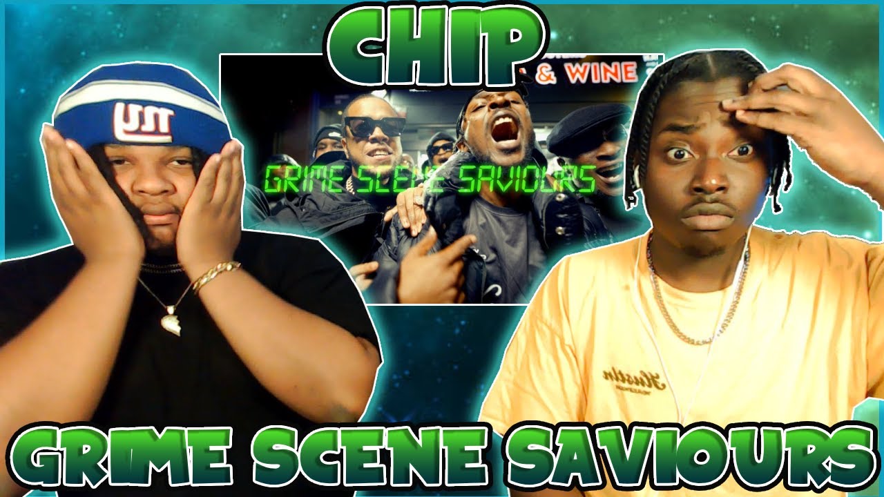 GRIME AVENGERS ASSEMBLE!!! BLOODLINE Reacts to Chip - Grime Scene ...