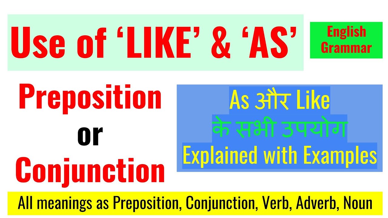 Like and As in English Grammar I Like & As Preposition & Conjunction I ...