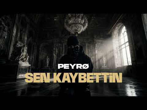 PEYRO - SEN KAYBETTİN