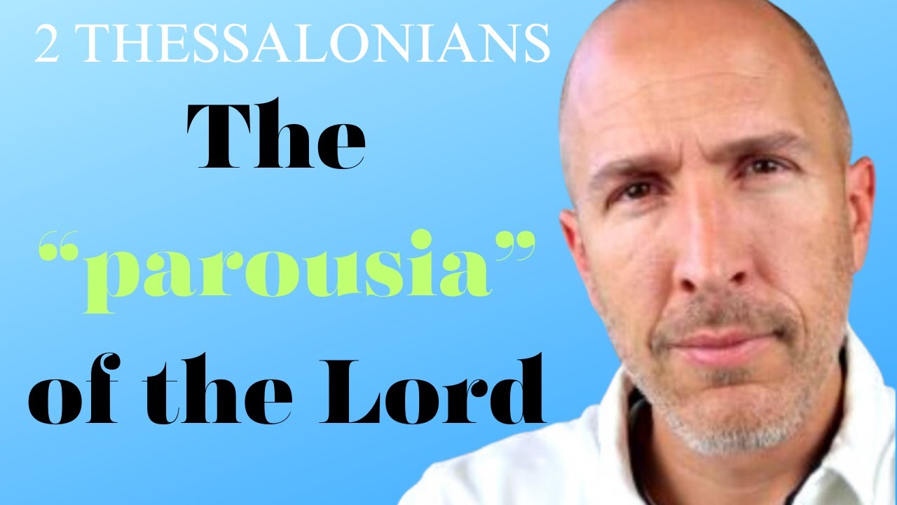 The "parousia" = presence or coming of the Lord Jesus Christ - YouTube