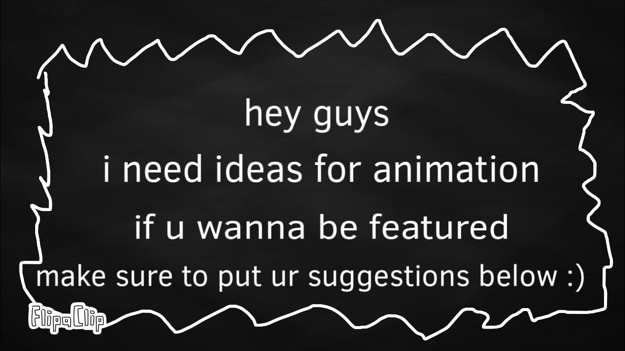 Animation Ideas Please YouTube animation-ideas-please-youtube