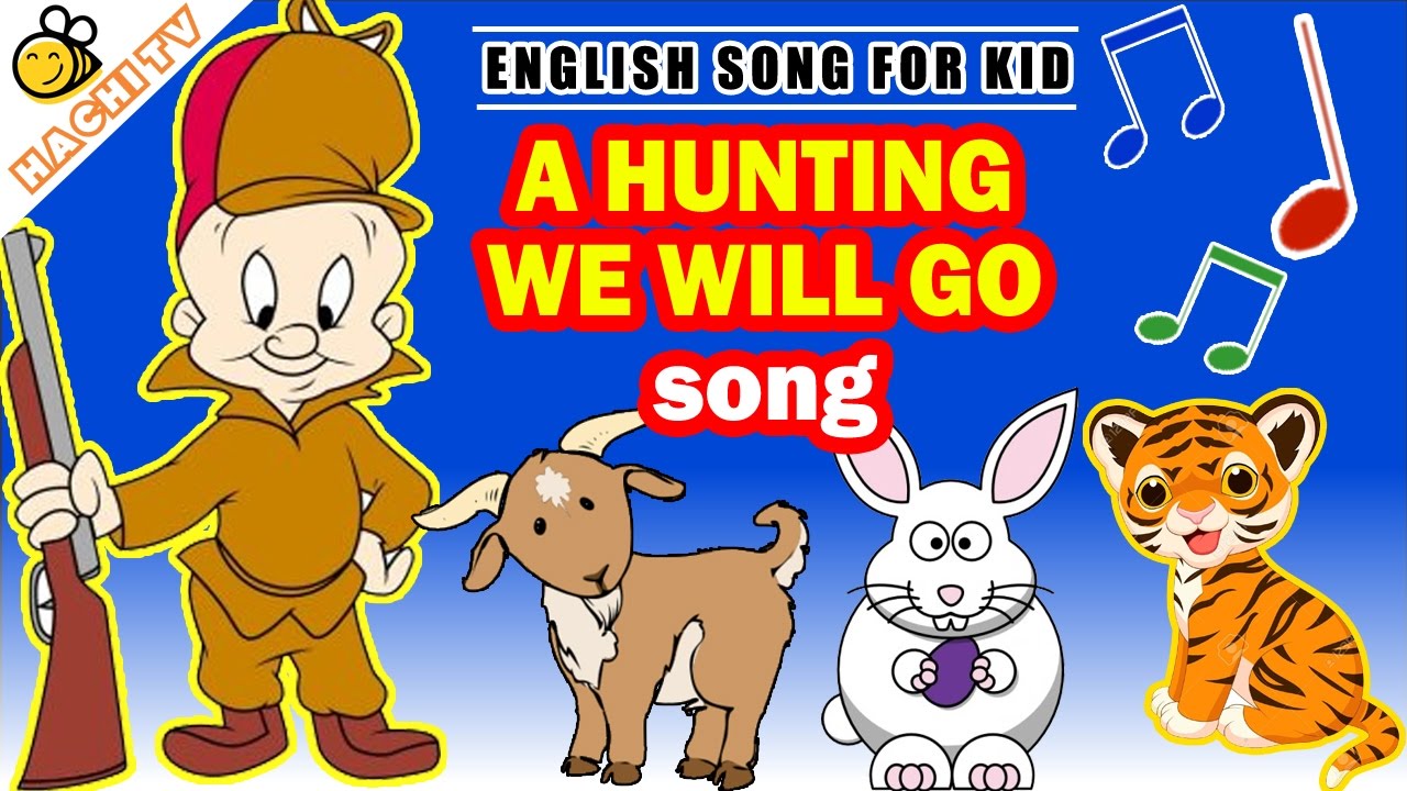 Kid Songs - A Hunting We Will Go | Nursery Rhymes Lyrics | Hachi TV ...