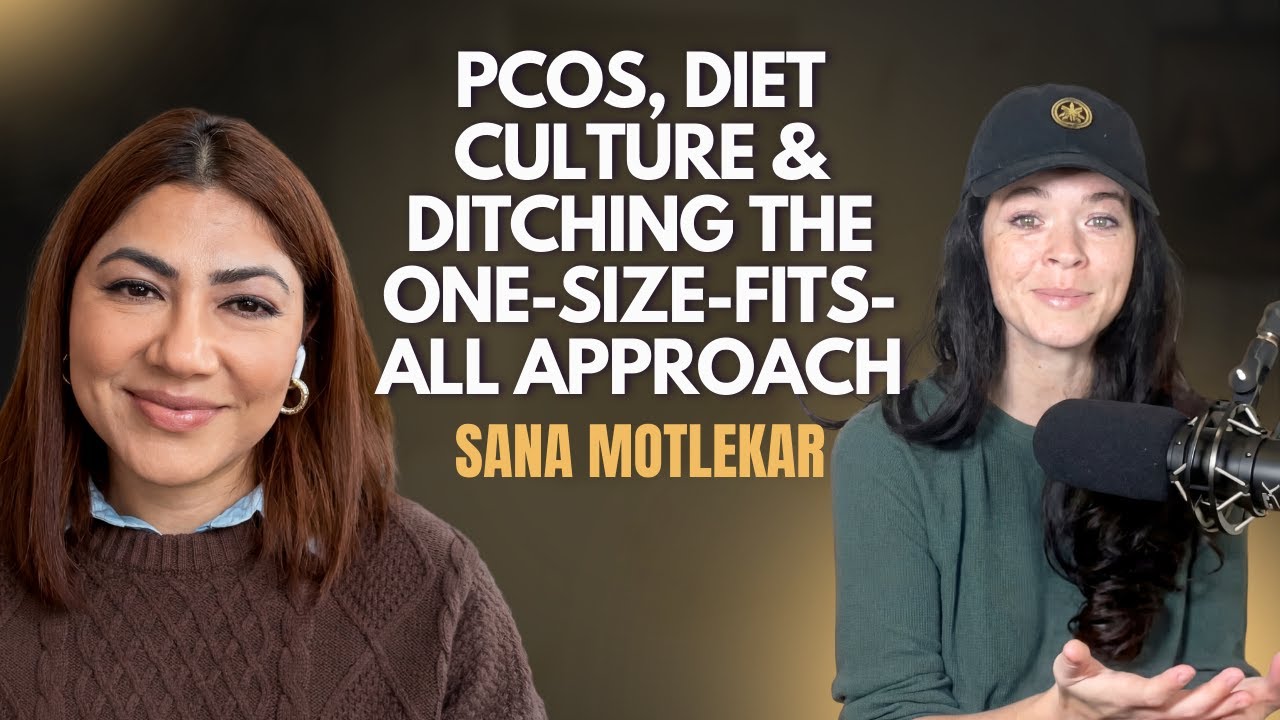 WITN x Sana Motlekar: PCOS, Diet Culture, & Ditching the One-Size-Fits ...