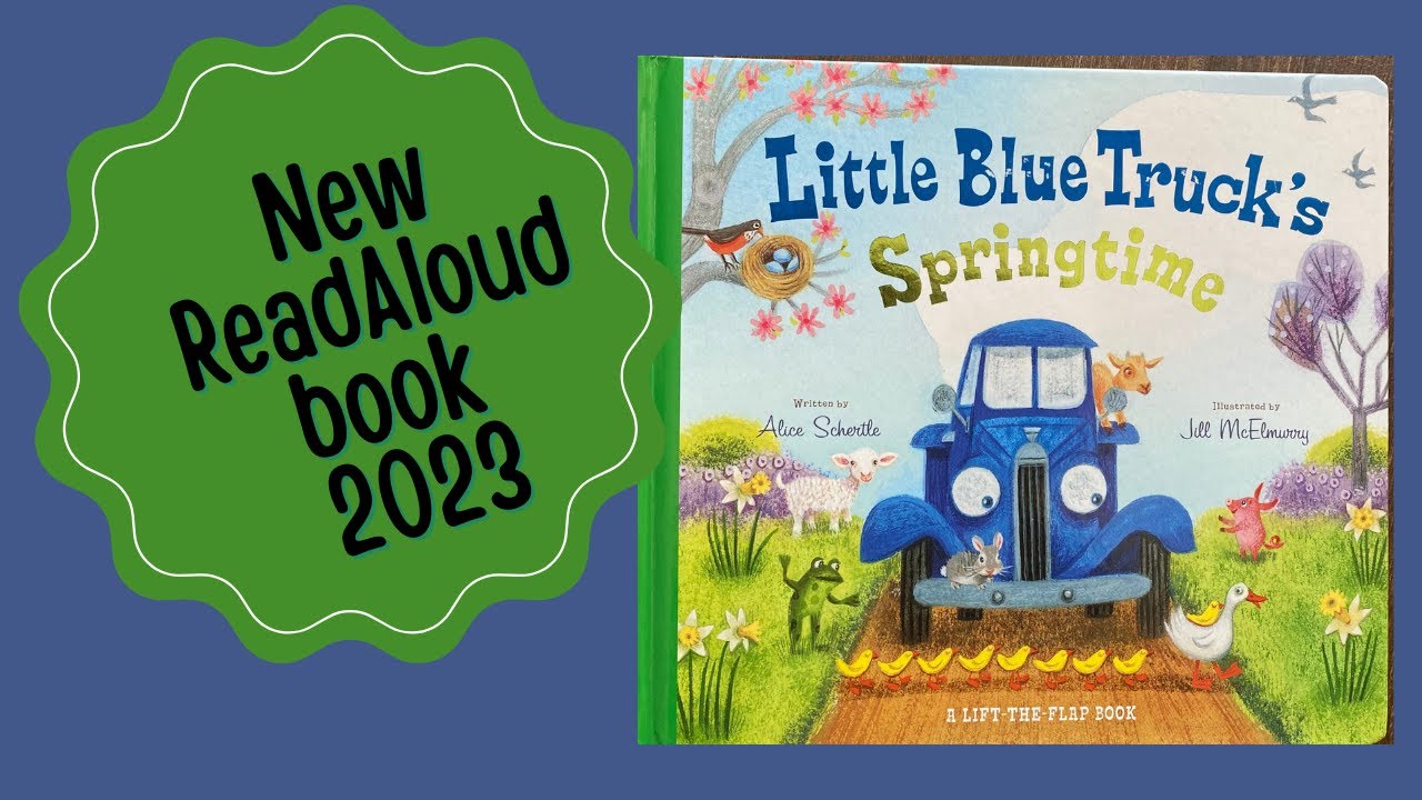Little Blue Truck's Springtime | A Children's ReadAloud Story Book ...