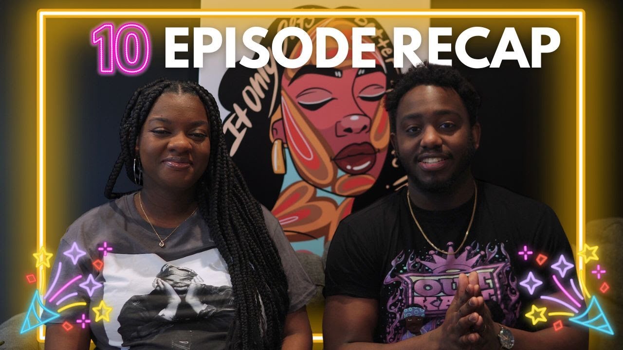 10 Episode Recap Ep 10 - YouTube