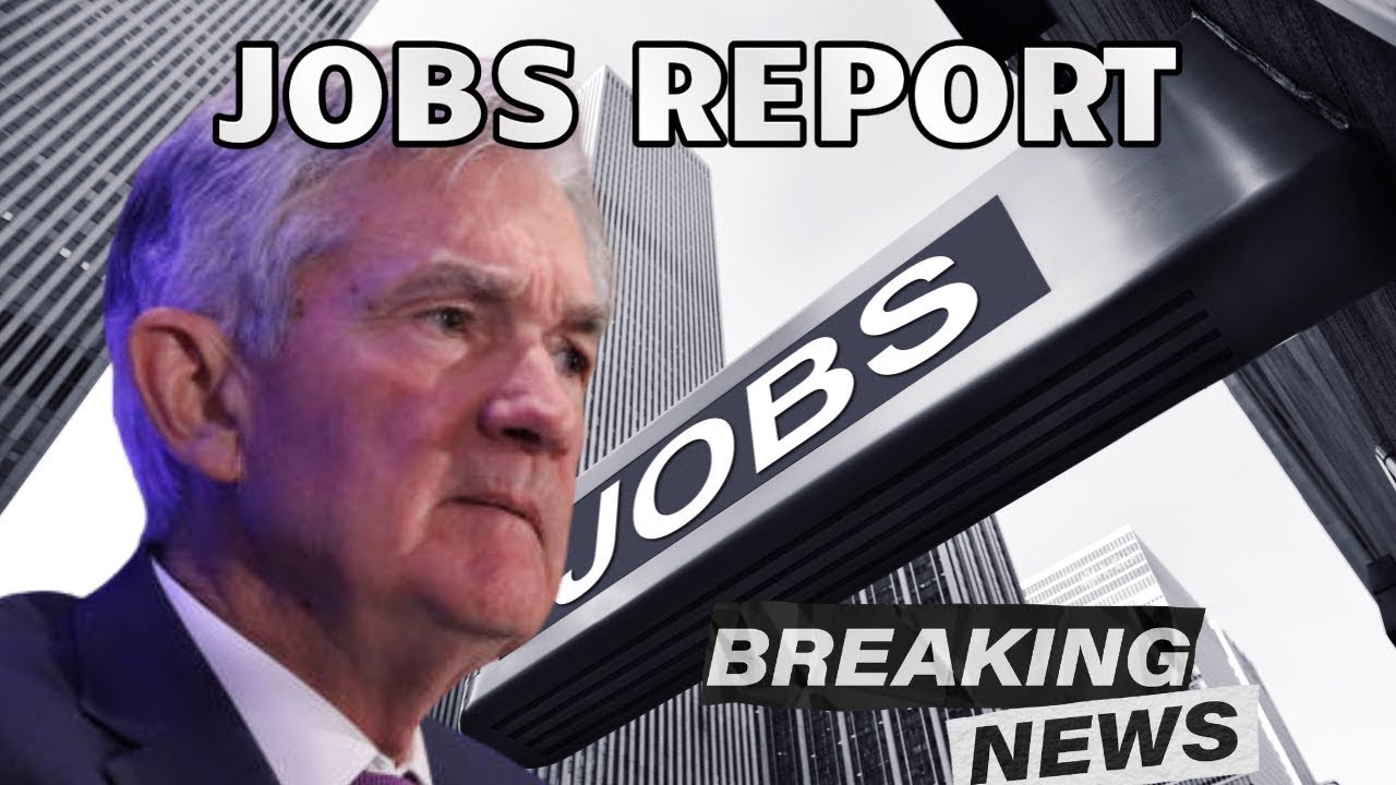 Jobs Report Breakdown: What Will the Federal Reserve Decide? - YouTube