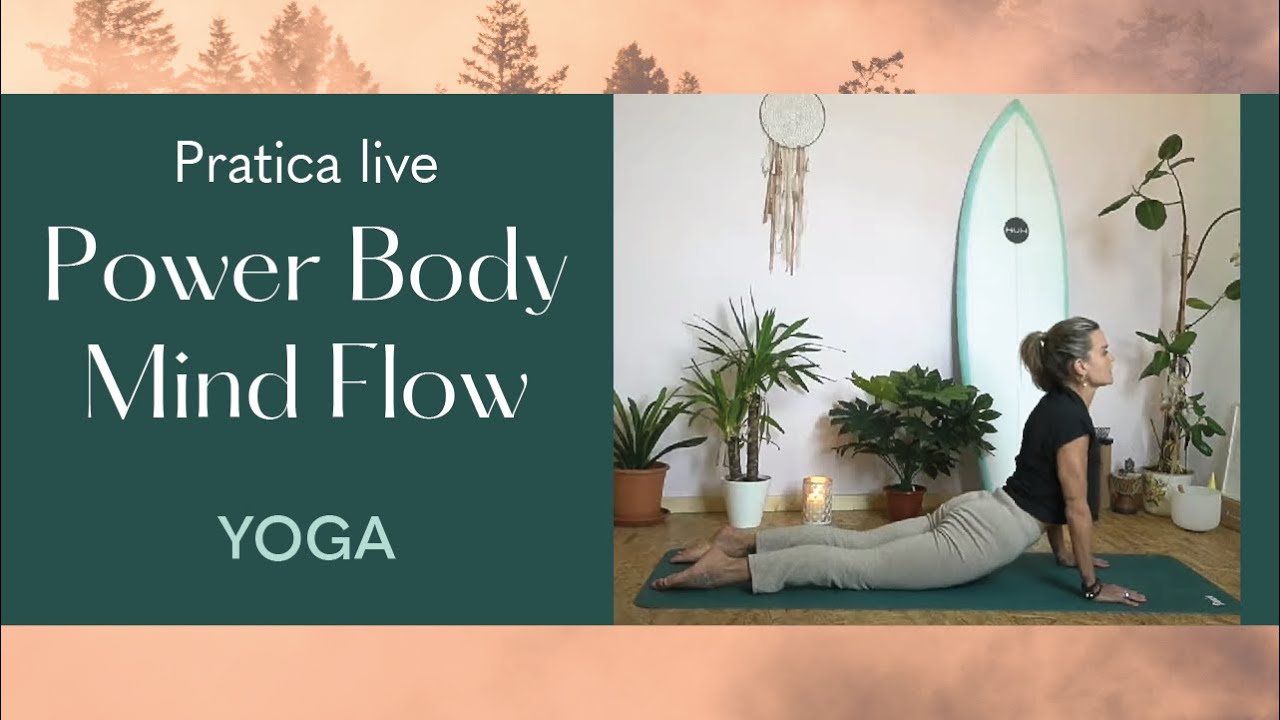 Pratica live - Power Body Mind Flow - YouTube