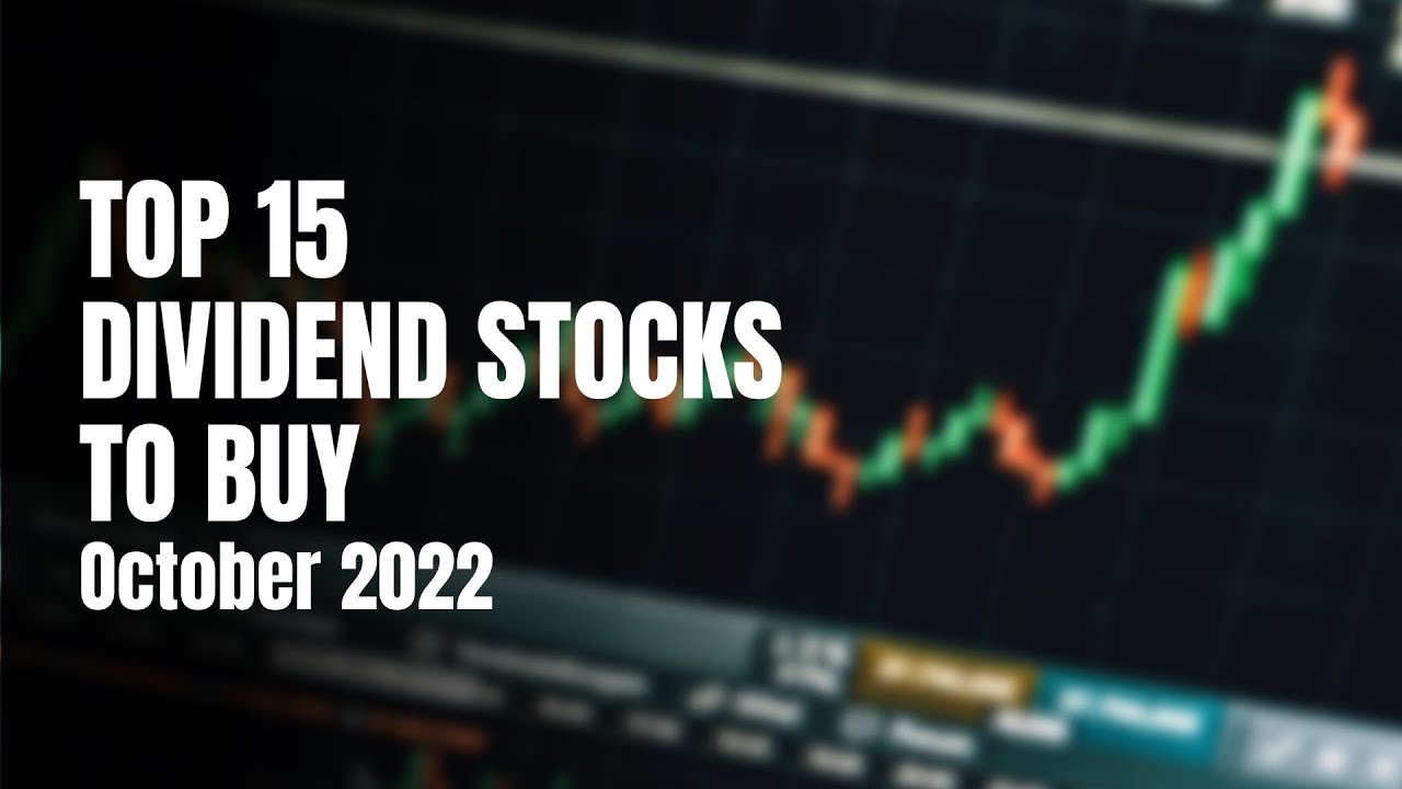Top 15 Monthly Dividend Stock Picks for October 2022 - YouTube