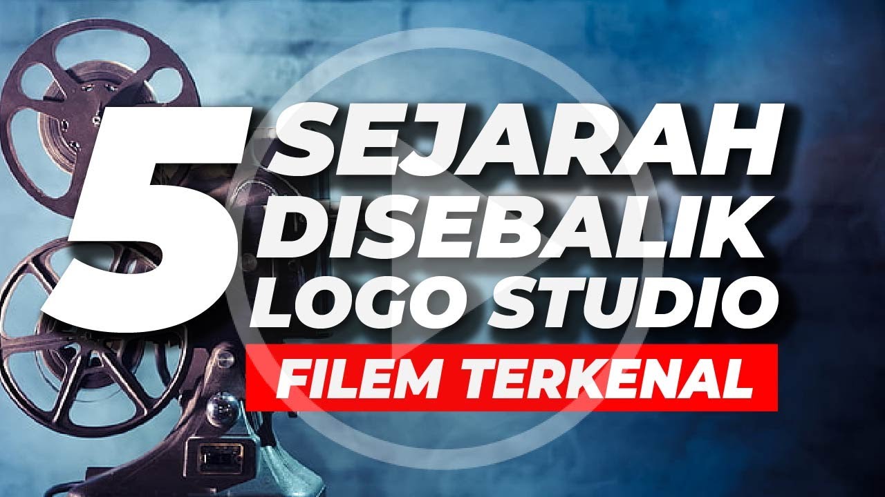 5 SEJARAH DISEBALIK LOGO STUDIO FILEM TERBESAR DUNIA - YouTube