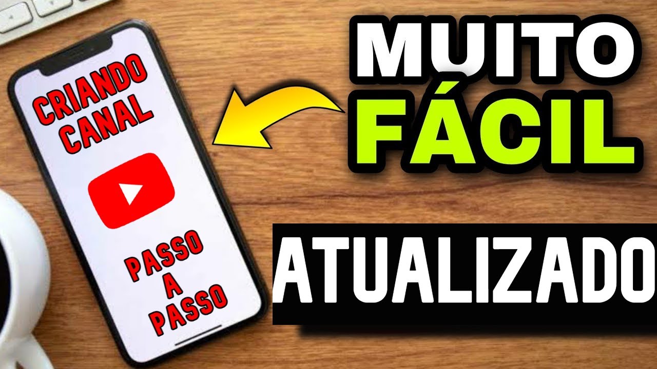 COMO CRIAR UM CANAL NO YOUTUBE DO ZERO PELO CELULAR [MUITO FÁCIL] Passo a Passo do ZERO! - YouTube