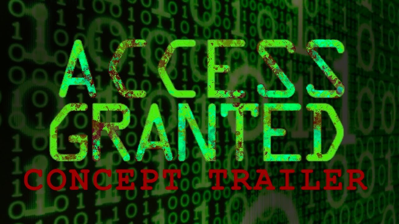 Access Granted (Concept Trailer) - YouTube