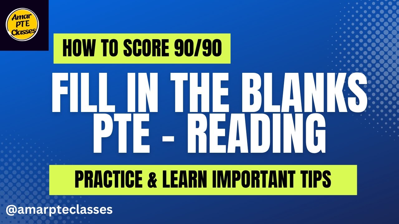 HOW TO SCORE 90/90 - PTE READING - "FILL IN THE BLANKS" - PRACTICE AND ...