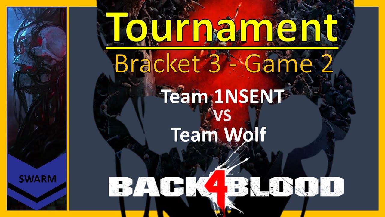 Tournament Bracket 3 - Game 2 (Back 4 Blood Swarm) - YouTube