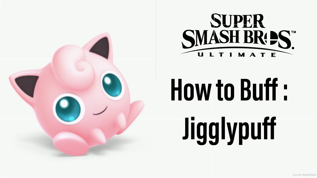 How to Buff : Jigglypuff - Smash Ultimate - YouTube