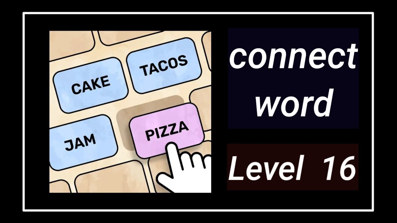 Connect Word Level 16 Answers Walkthrough - YouTube