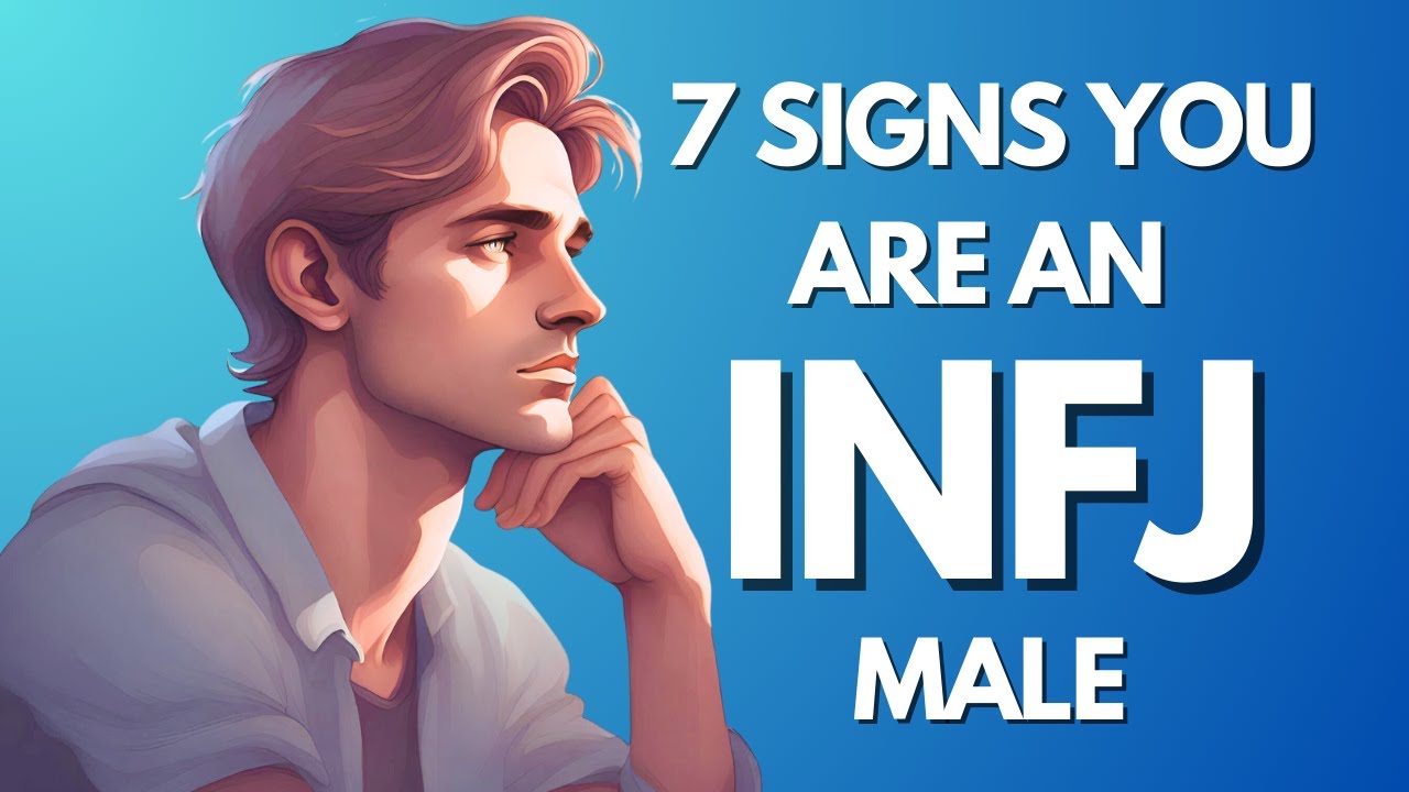 7 Signs You're an INFJ Male (Rarest Type) - YouTube
