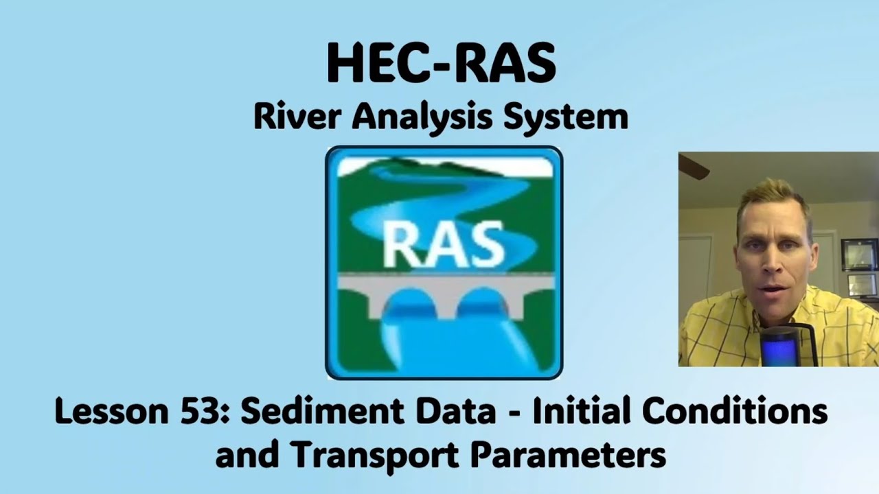 HEC RAS Lesson 53 - Sediment Data - Initial Conditions and Transport ...