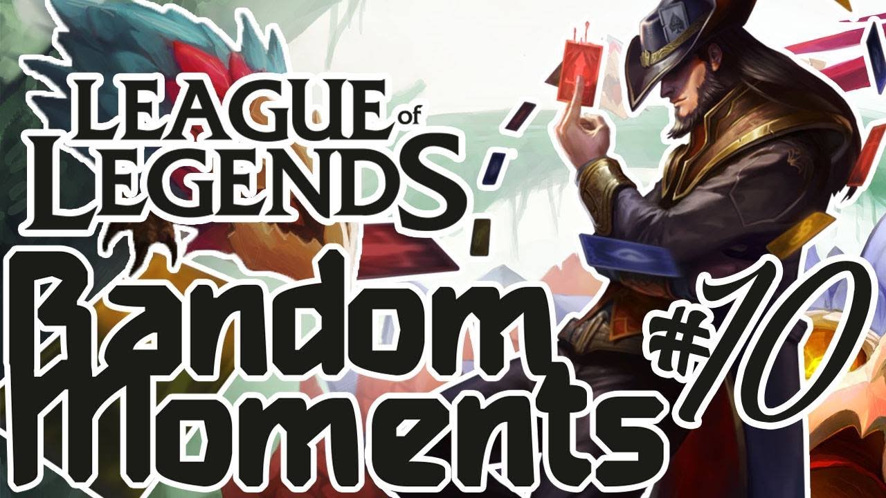 League of Legends Random Moments #10 - YouTube