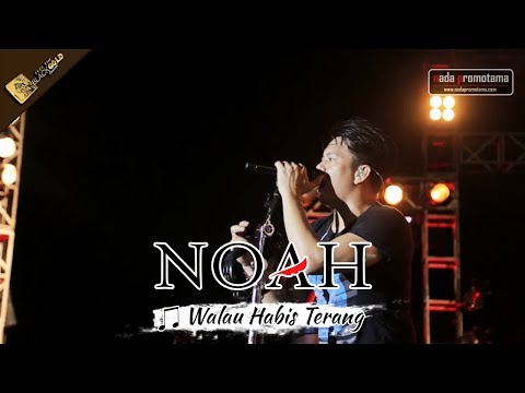 NOAH TERBARU | Walau Habis Terang | Apache Feel The BLACKGOLD Concert - MANADO 2017 #NOAH #ARIEL